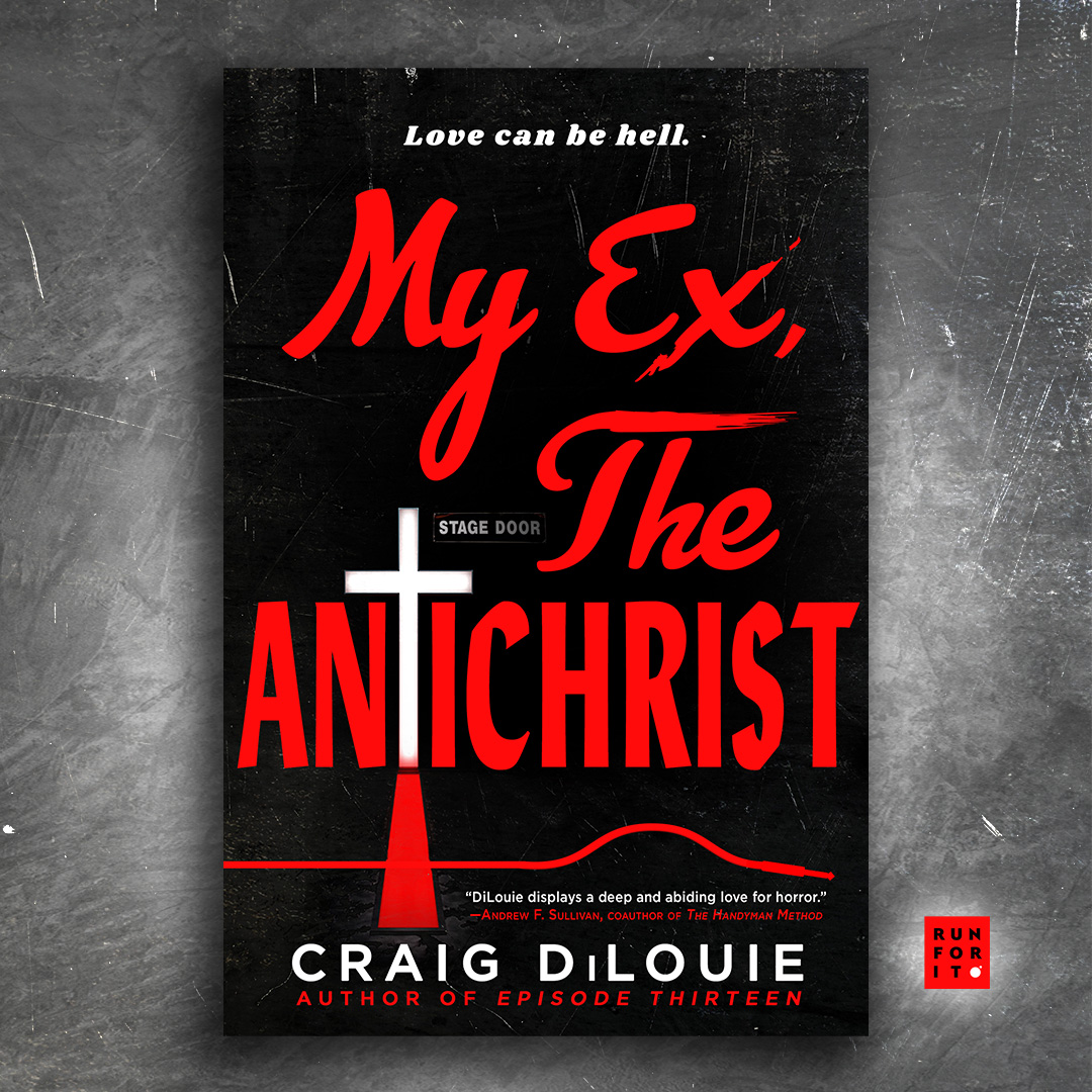 Excerpt: MY EX, THE ANTICHRIST by Craig DiLouie | Hachette Book Group