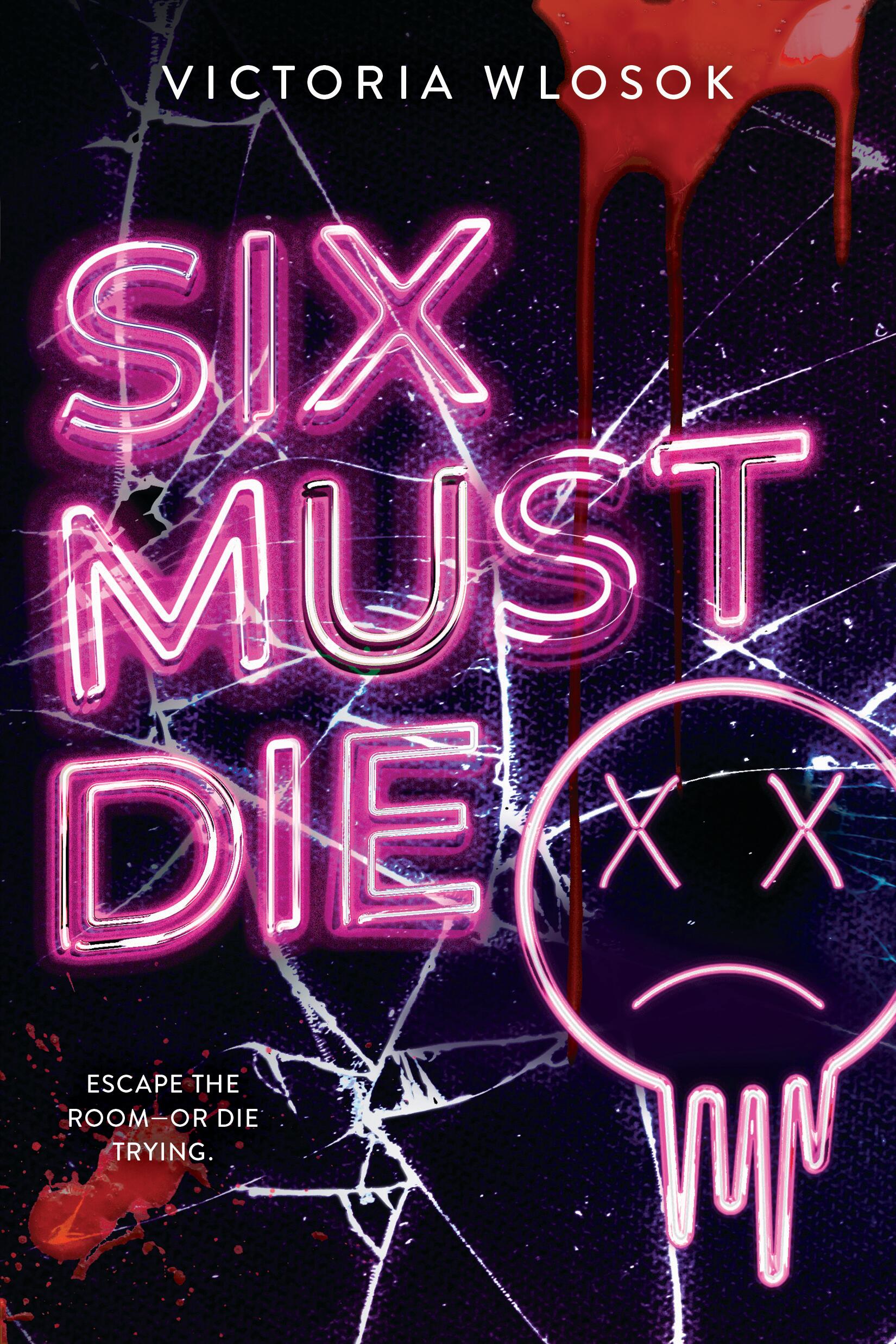 Six Must Die by Victoria Wlosok | Hachette Book Group