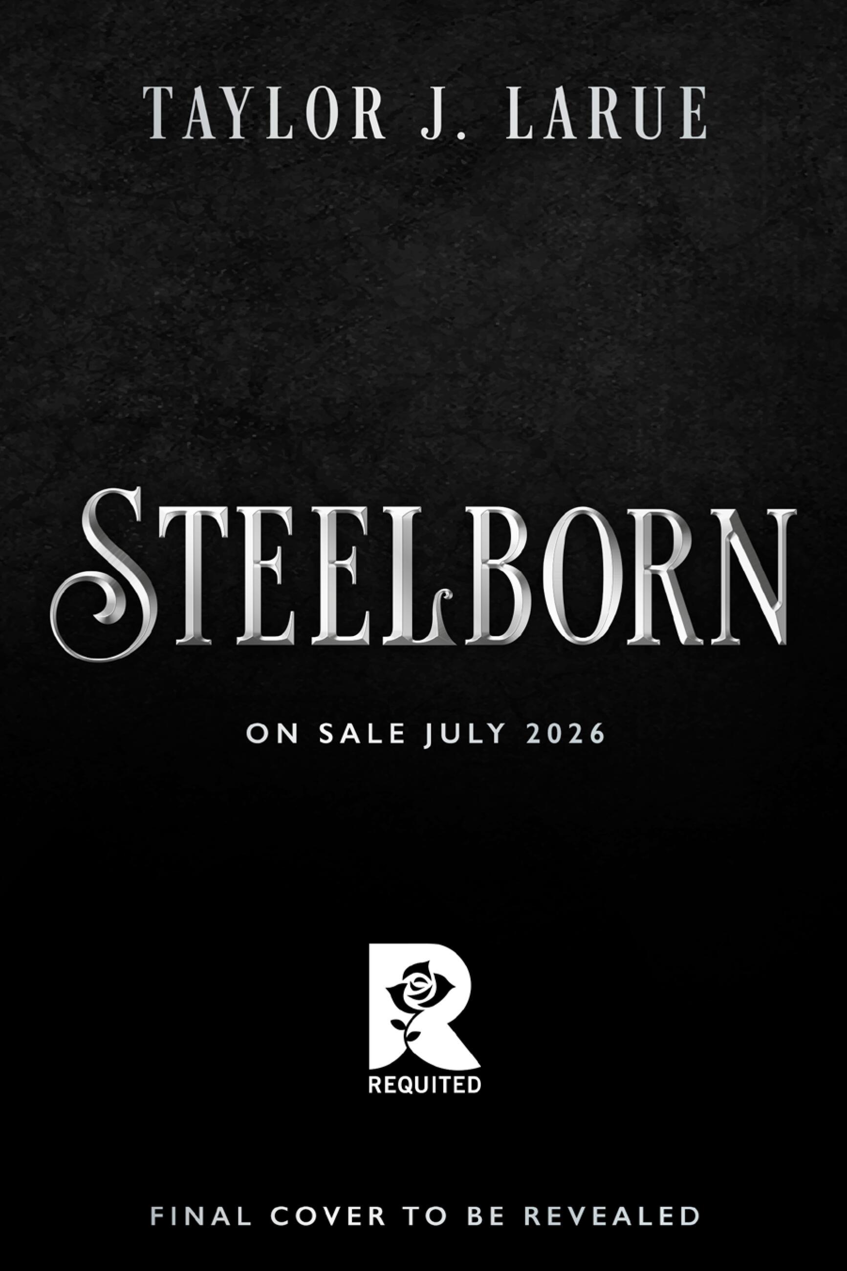Steelborn (Deluxe Limited Edition) by Taylor J. LaRue | Hachette Book Group
