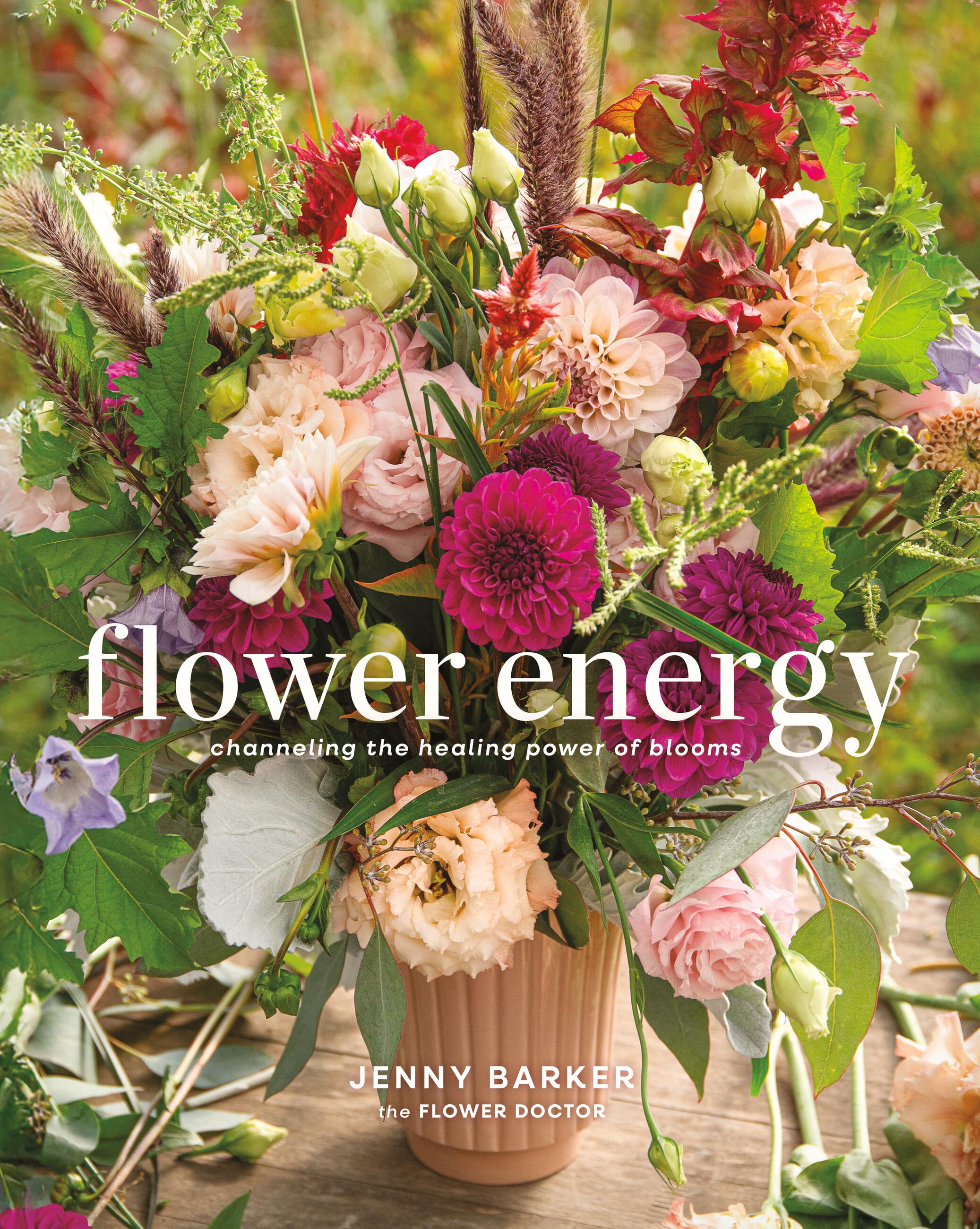 Flower Energy by Jenny Barker | Hachette Book Group