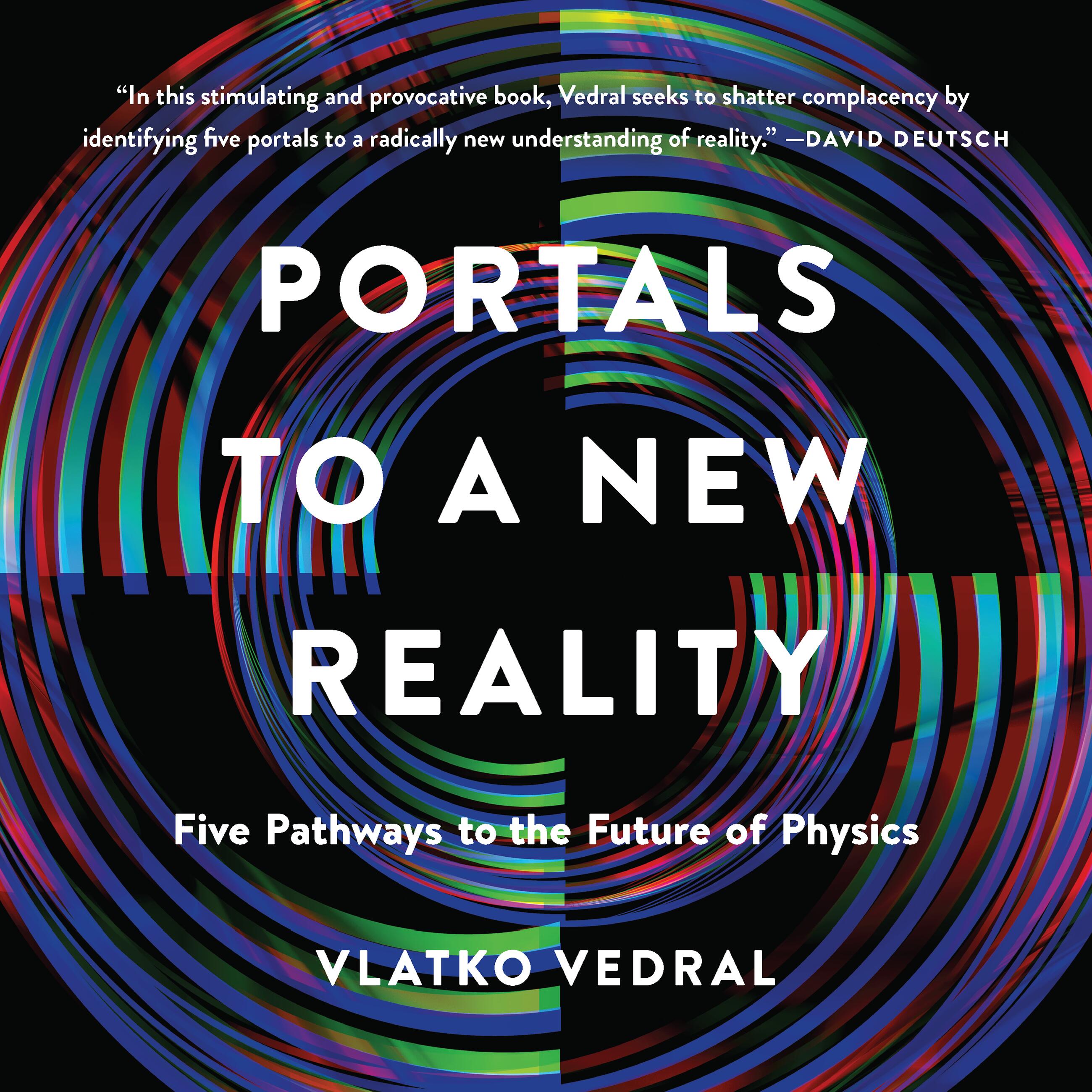 Portals to a New Reality by Vlatko Vedral, Ph. D. | Hachette Book Group
