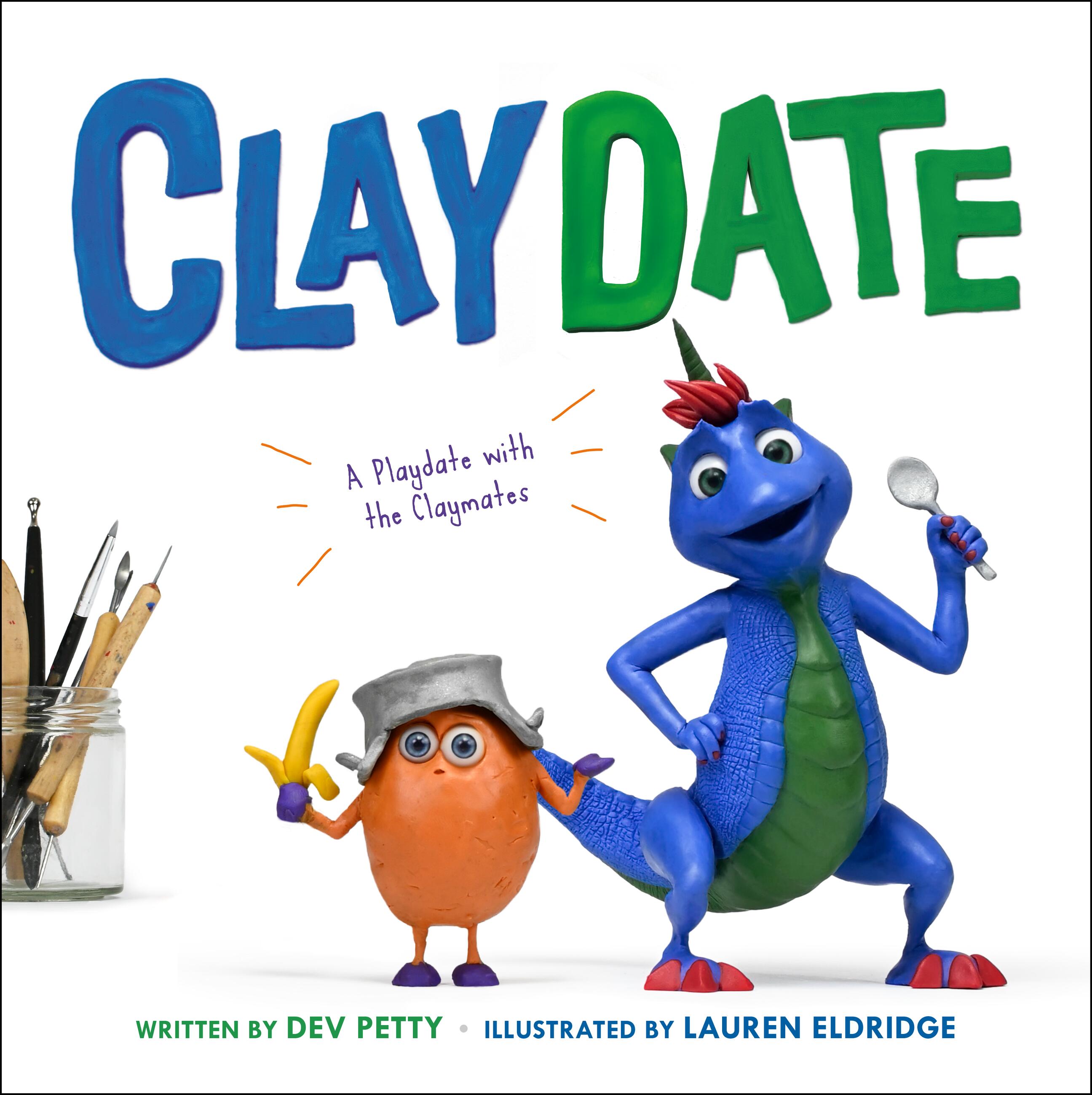 Claydate by Dev Petty | Hachette Book Group