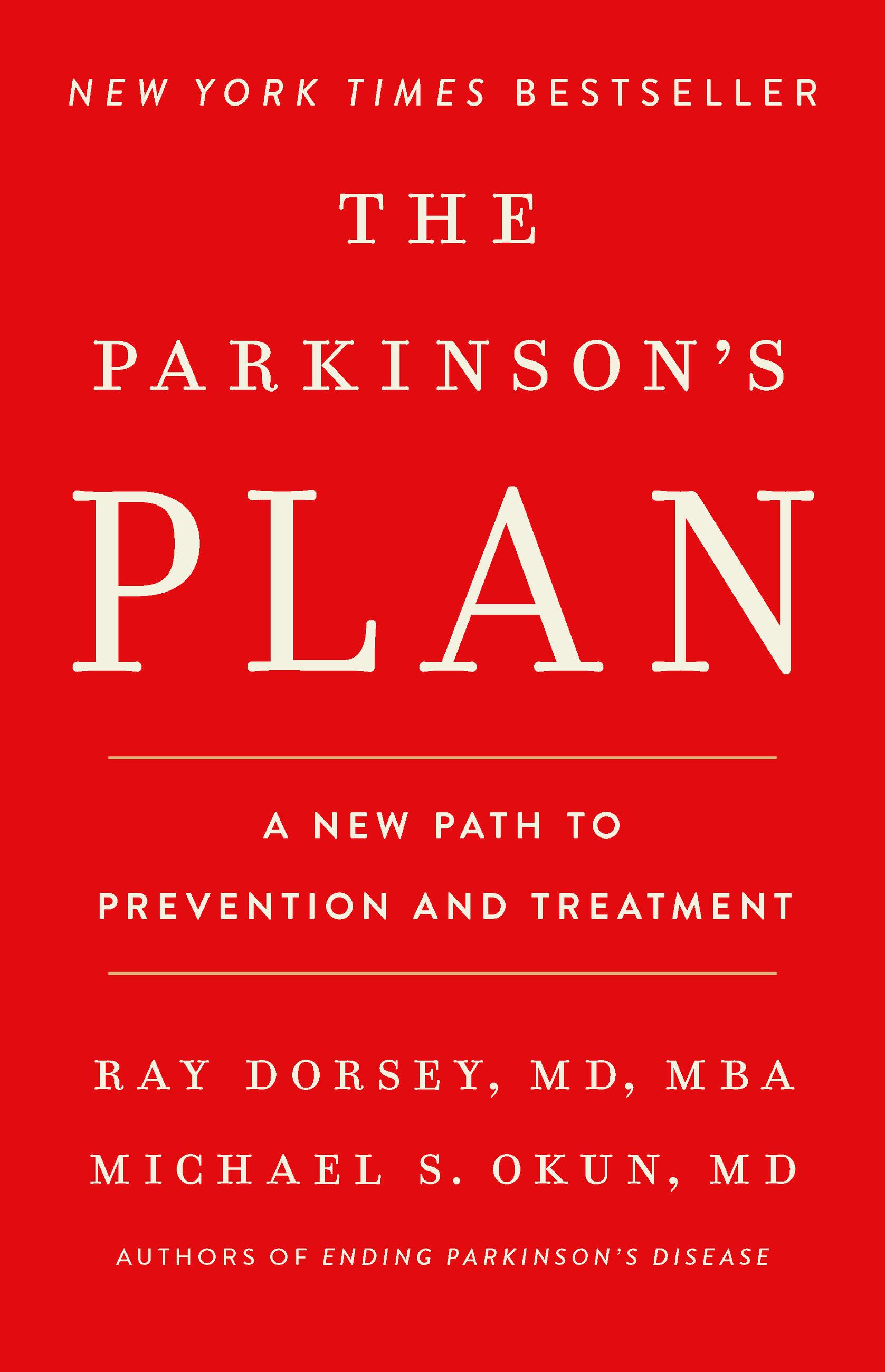 The Parkinson’s Plan by Ray Dorsey, MD & Michael S. Okun, MD | Hachette ...