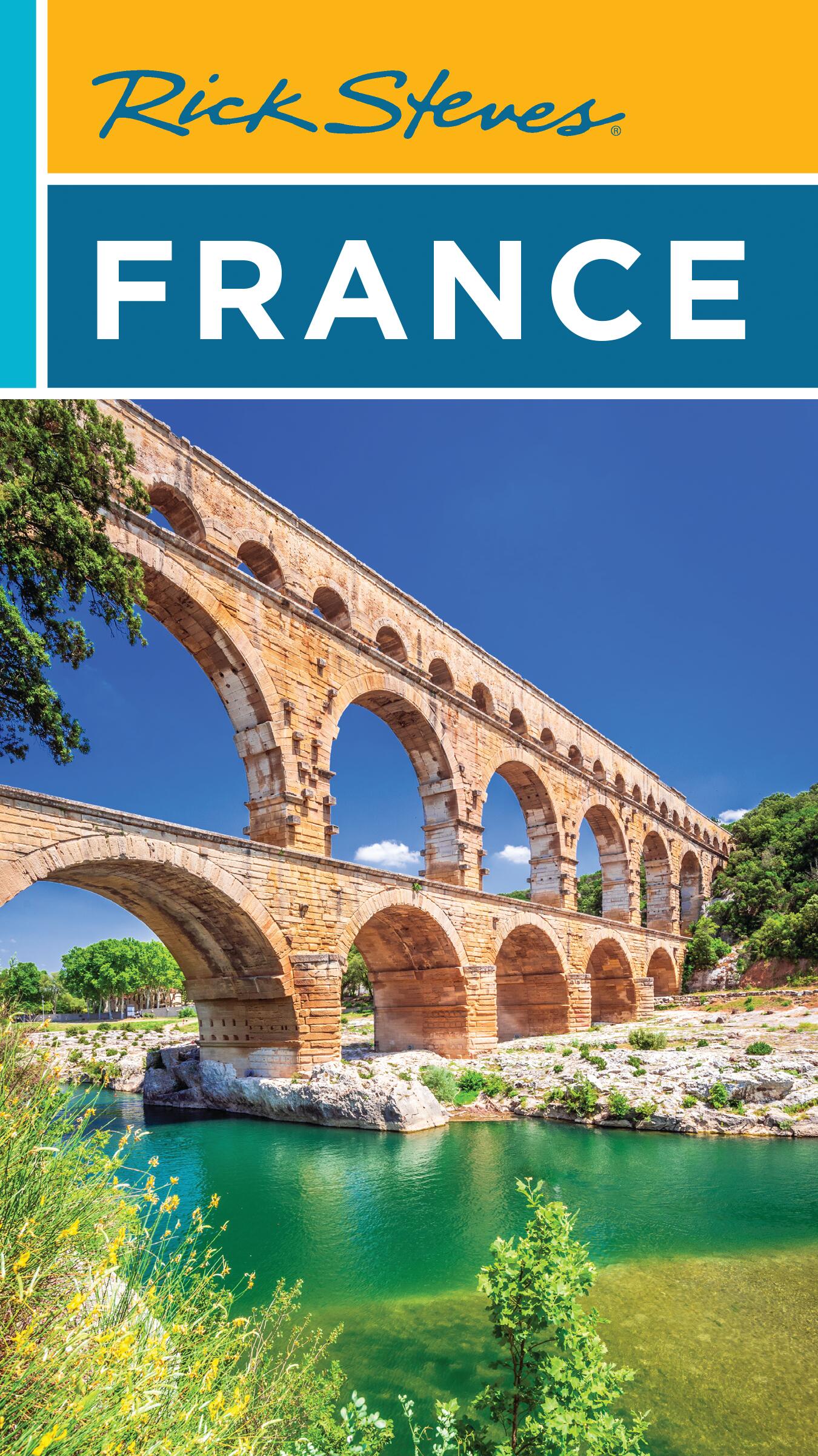 Rick Steves France by Rick Steves | Hachette Book Group