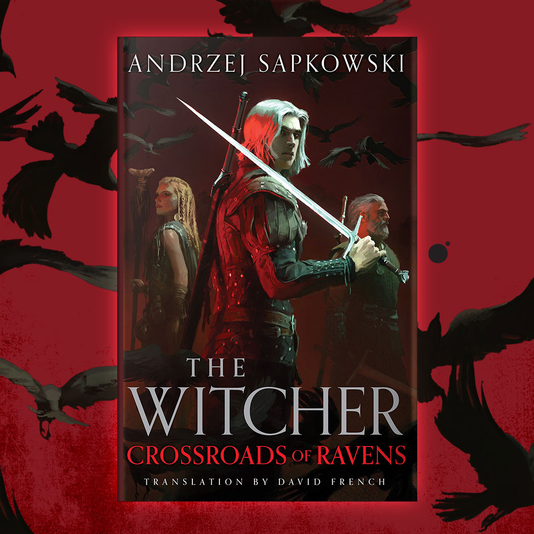 Excerpt: CROSSROADS OF RAVENS by Andrzej Sapkowski | Hachette Book Group