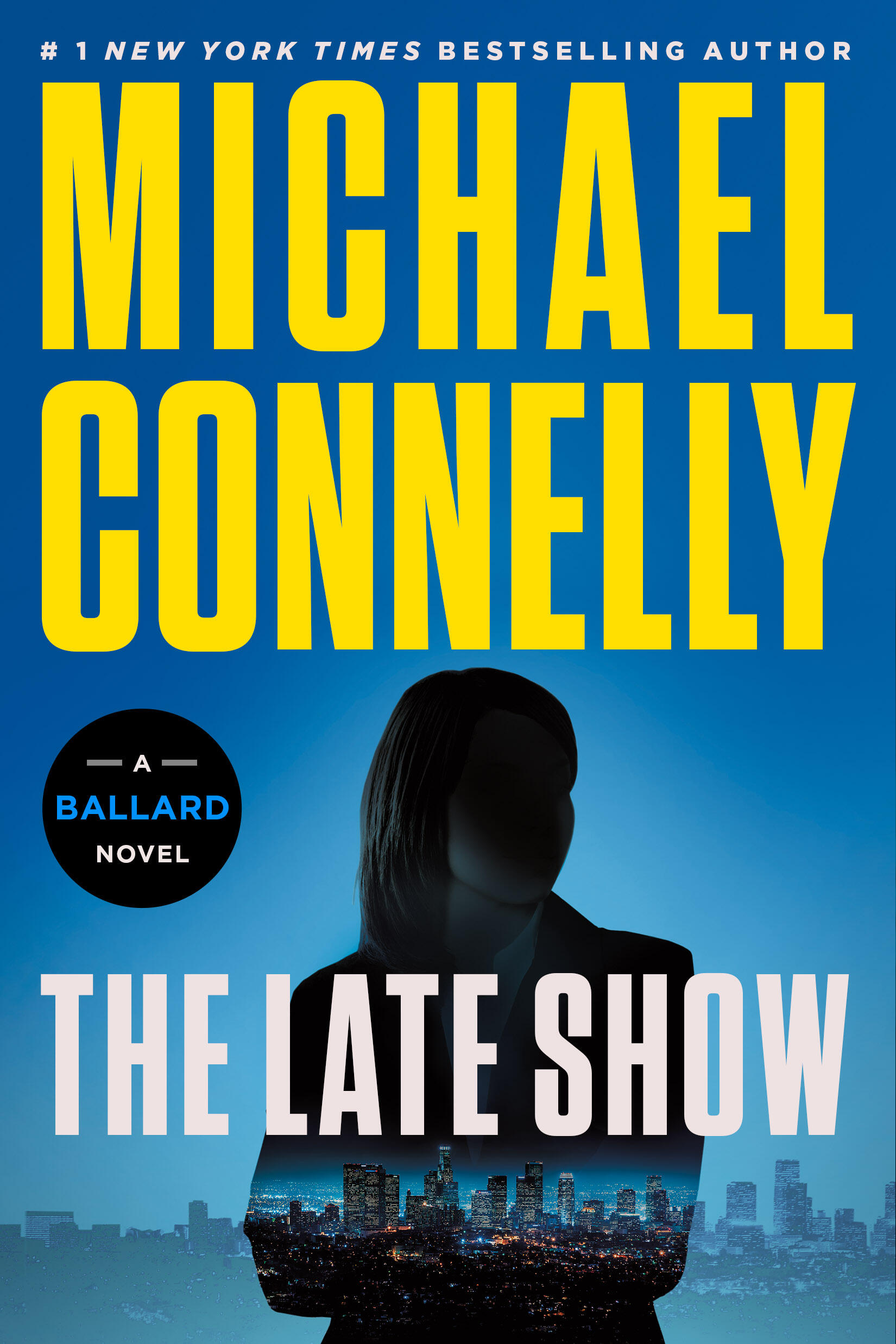 The Late Show by Michael Connelly | Hachette Book Group