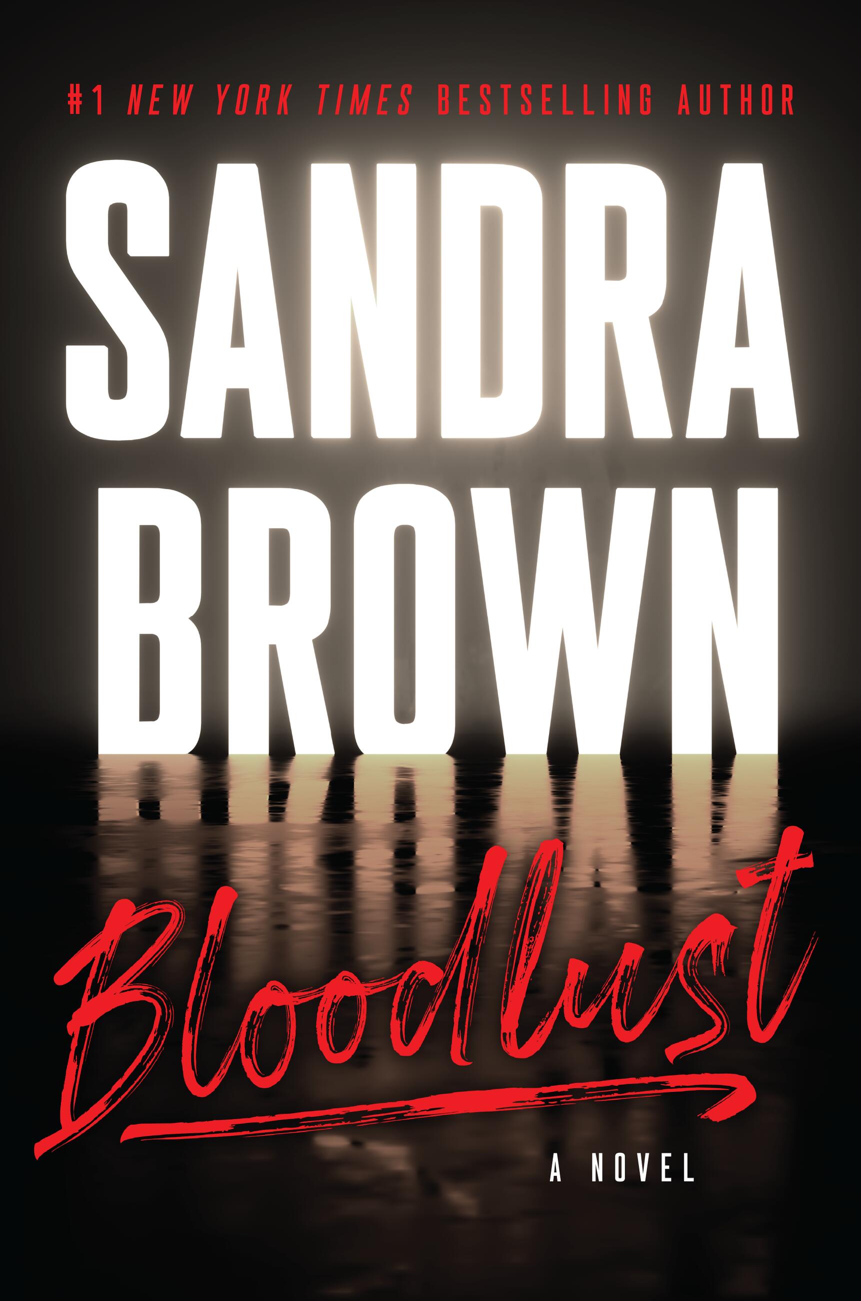 Bloodlust by Sandra Brown | Hachette Book Group