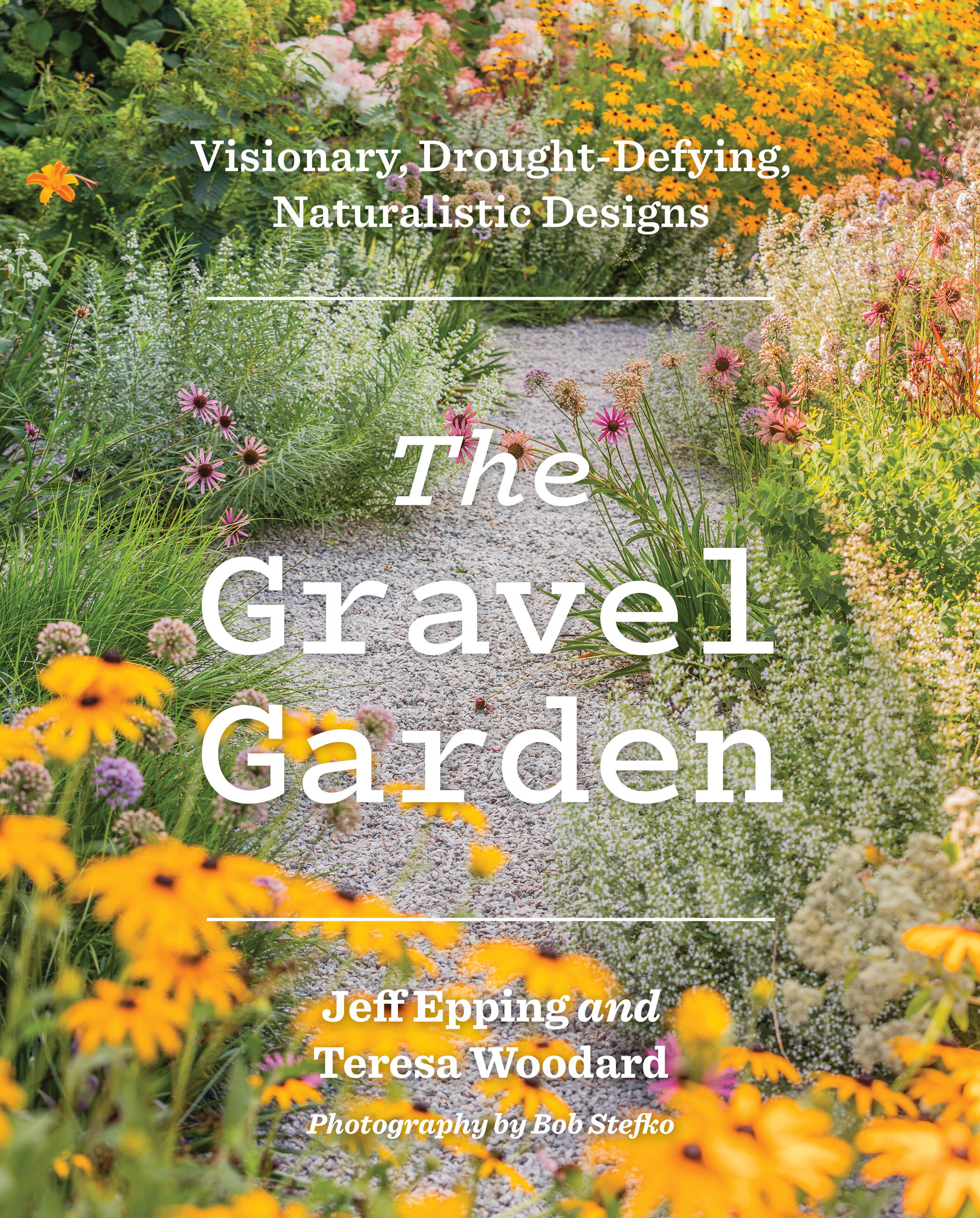 The Gravel Garden by Jeff Epping & Teresa Woodard | Hachette Book Group
