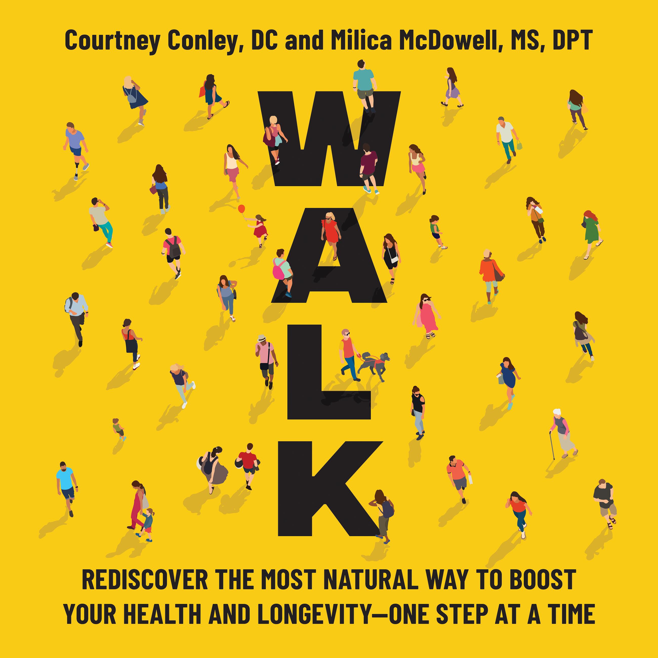 Walk by Courtney Conley, DC & Milica McDowell, MS, DPT & Rachel Perry ...