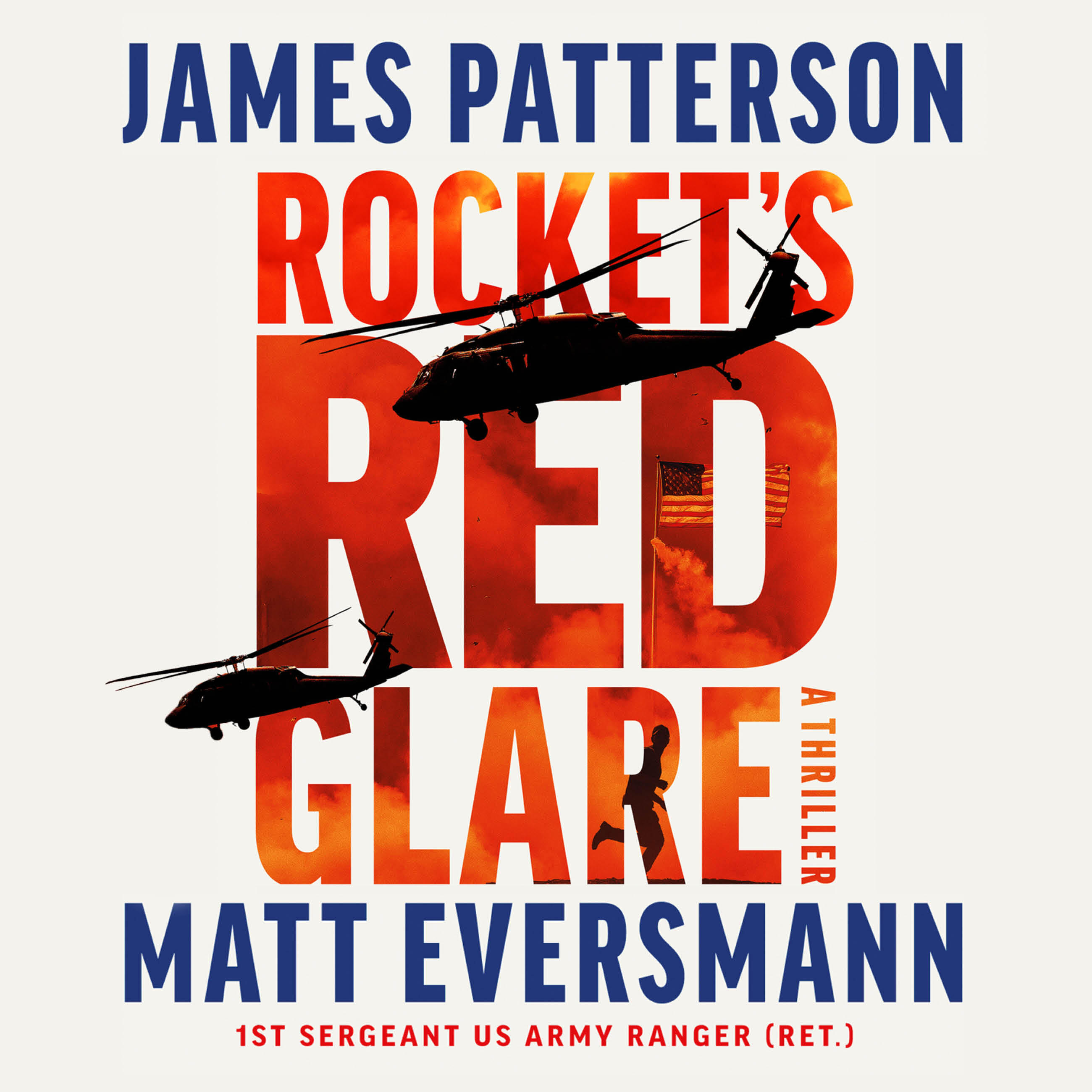 Rocket’s Red Glare by James Patterson & Matt Eversmann & Blythe Melin ...