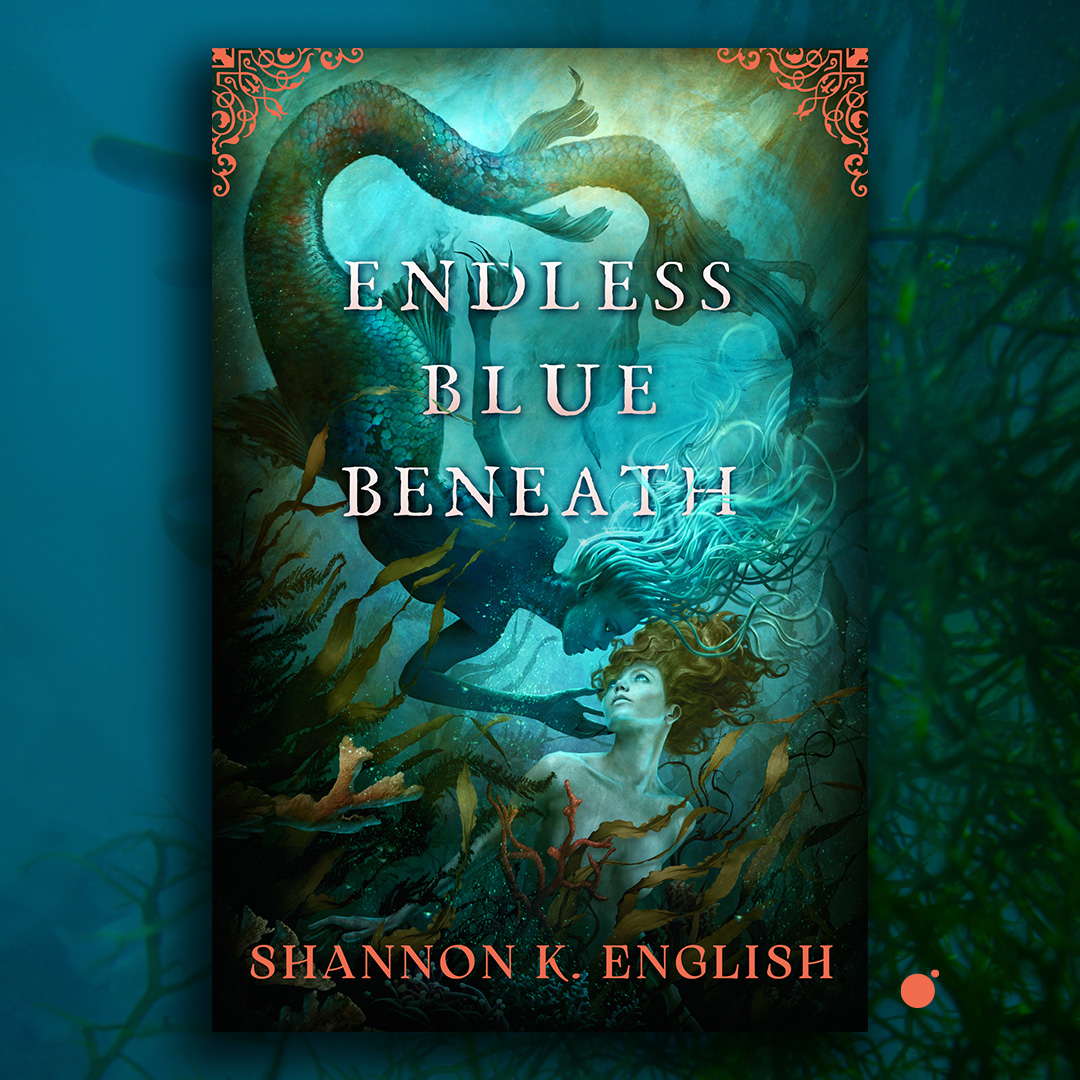 Cover Launch: ENDLESS BLUE BENEATH by Shannon K. English | Hachette ...