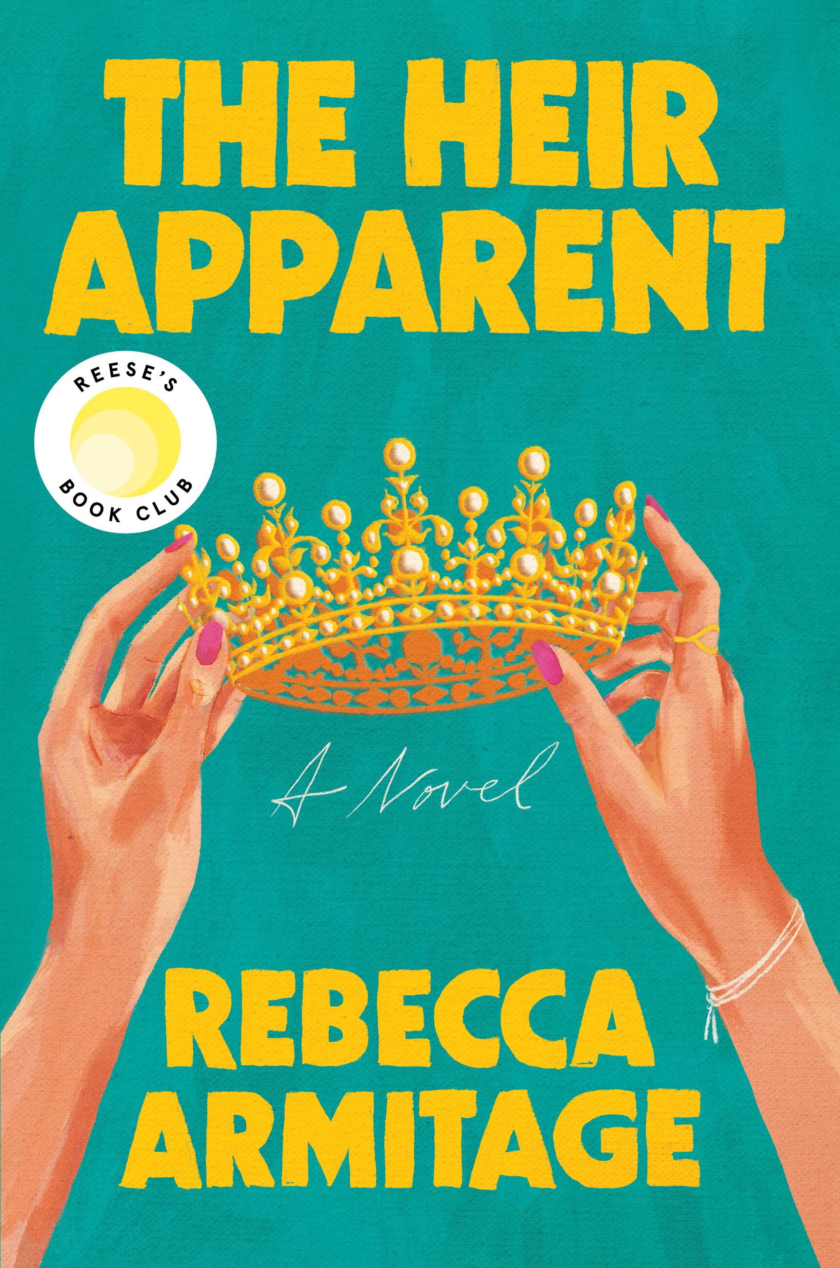The Heir Apparent by Rebecca Armitage | Hachette Book Group