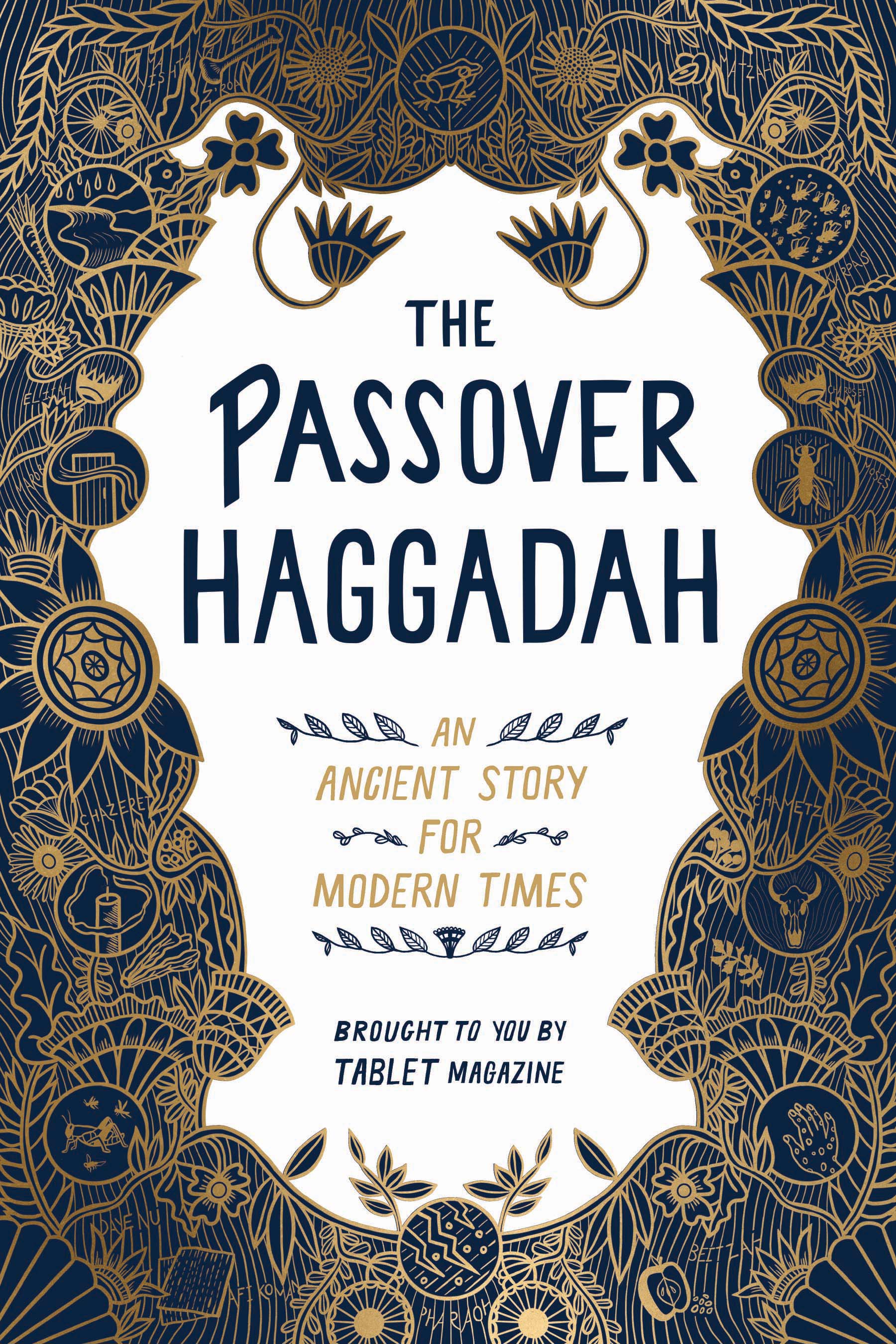 The Passover Haggadah by Alana Newhouse & Tablet | Hachette Book Group