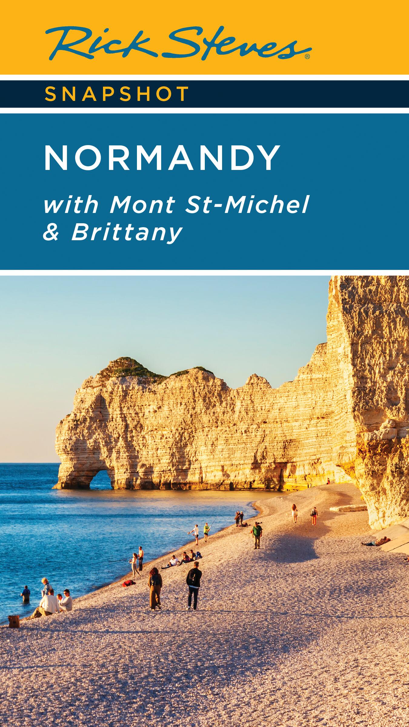 Rick Steves Snapshot Normandy by Rick Steves & Steve Smith | Hachette ...