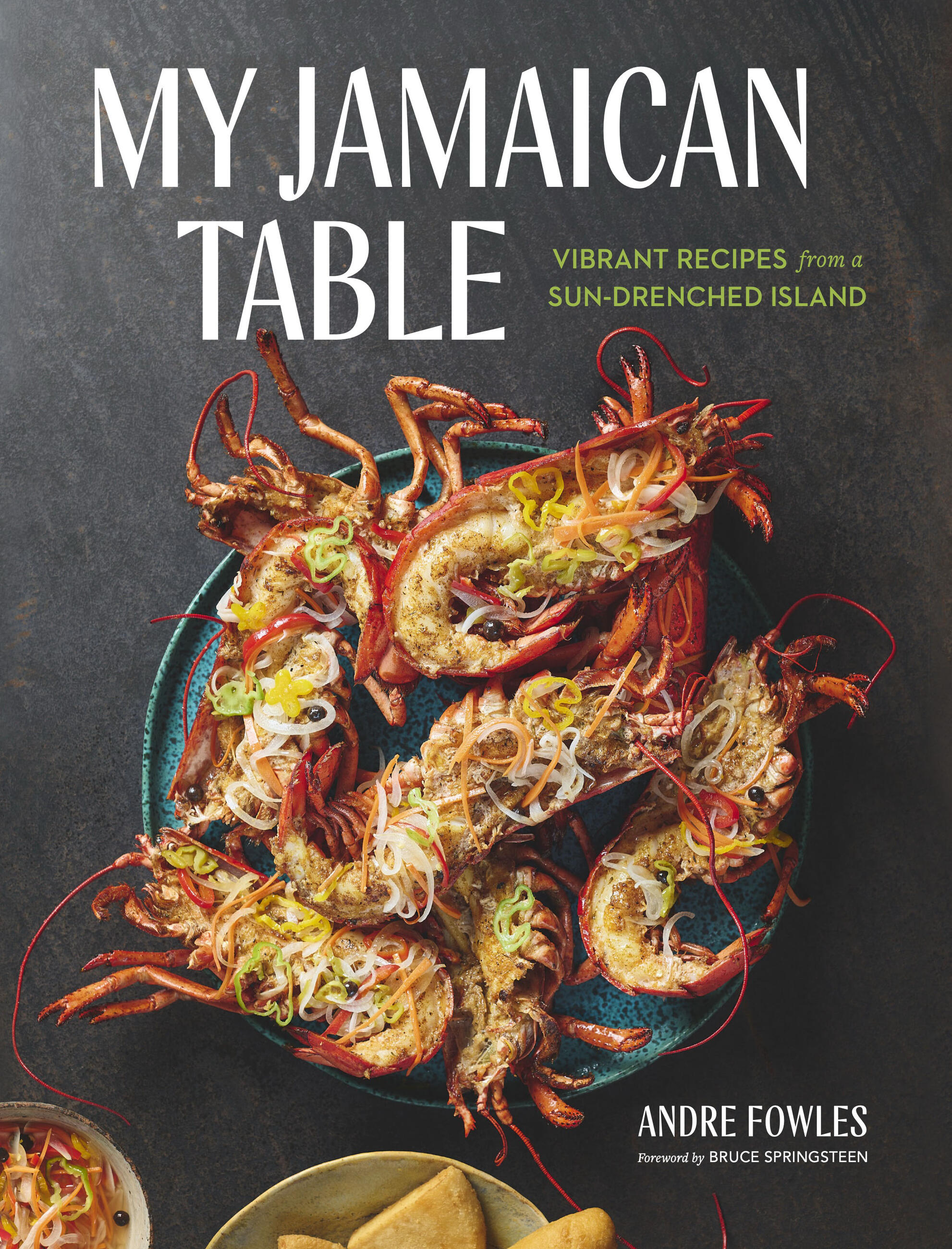 My Jamaican Table by Andre Fowles & Bruce Springsteen | Hachette Book Group