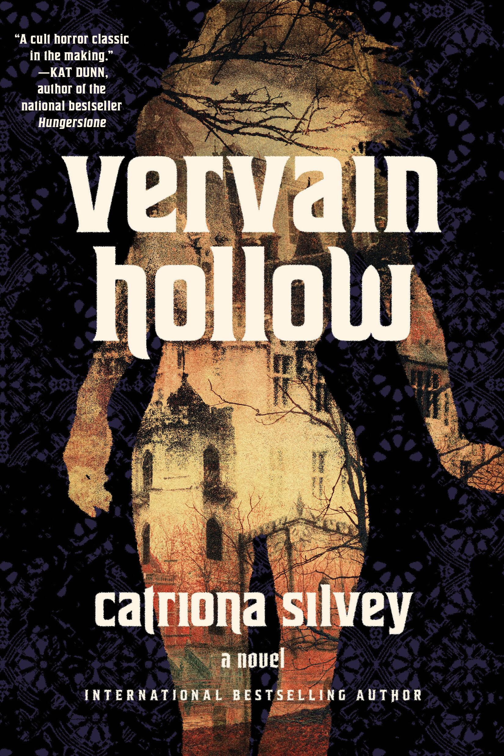Vervain Hollow by Catriona Silvey | Hachette Book Group