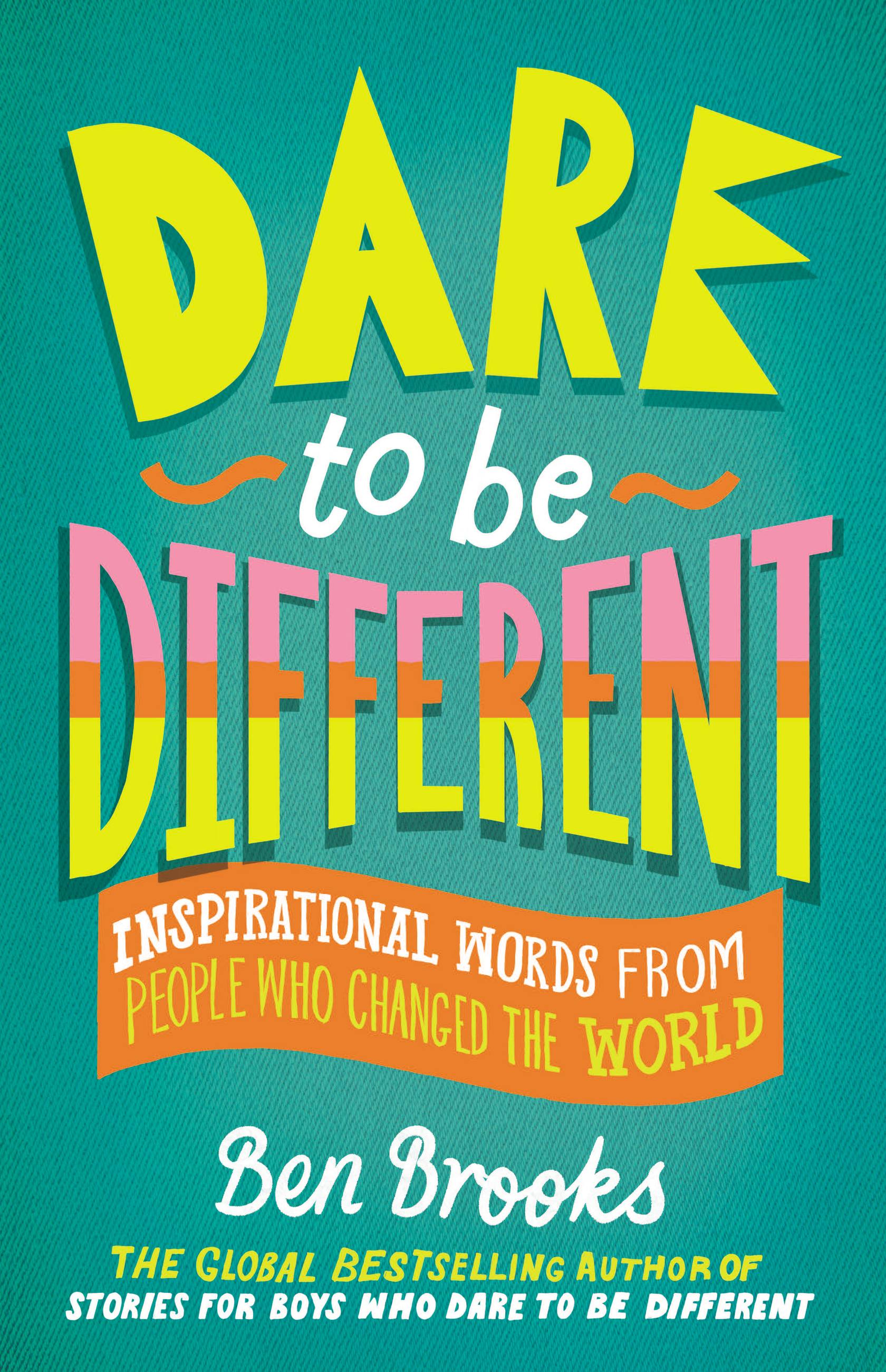 Dare to Be Different by Quinton Winter & Ben Brooks | Hachette Book Group