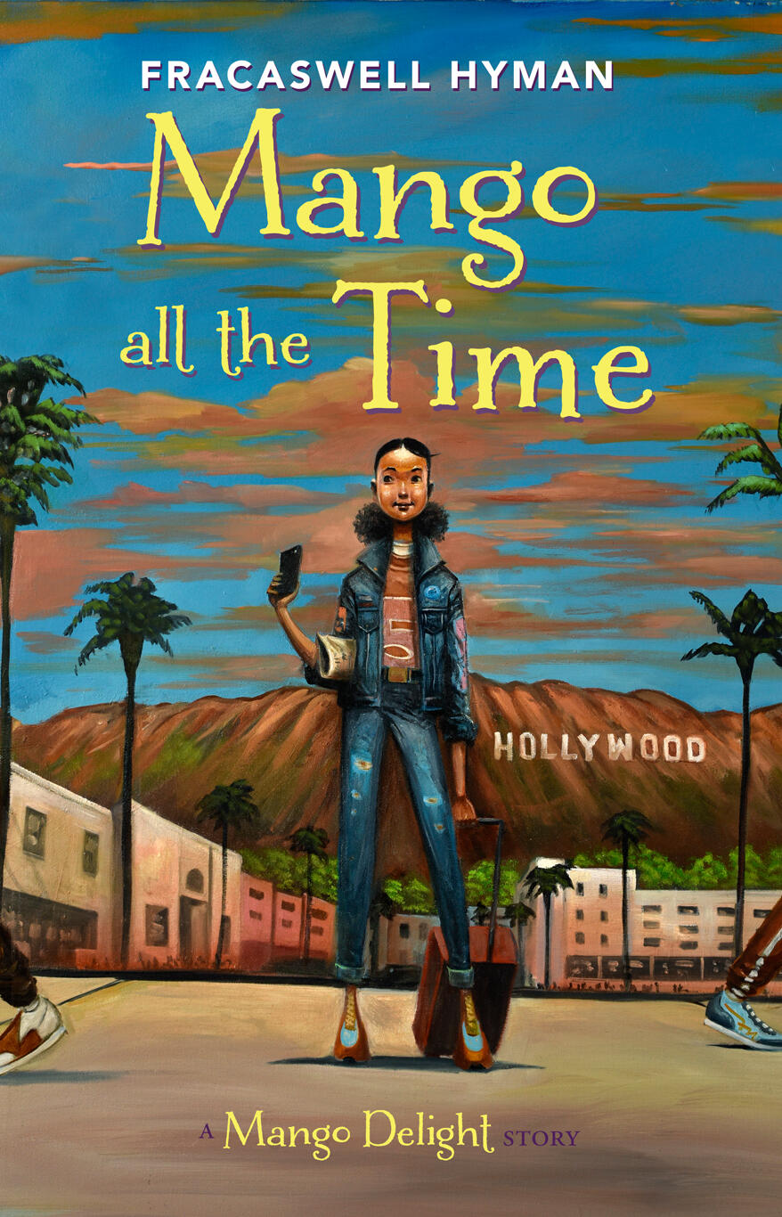 Mango All the Time by Fracaswell Hyman | Hachette Book Group