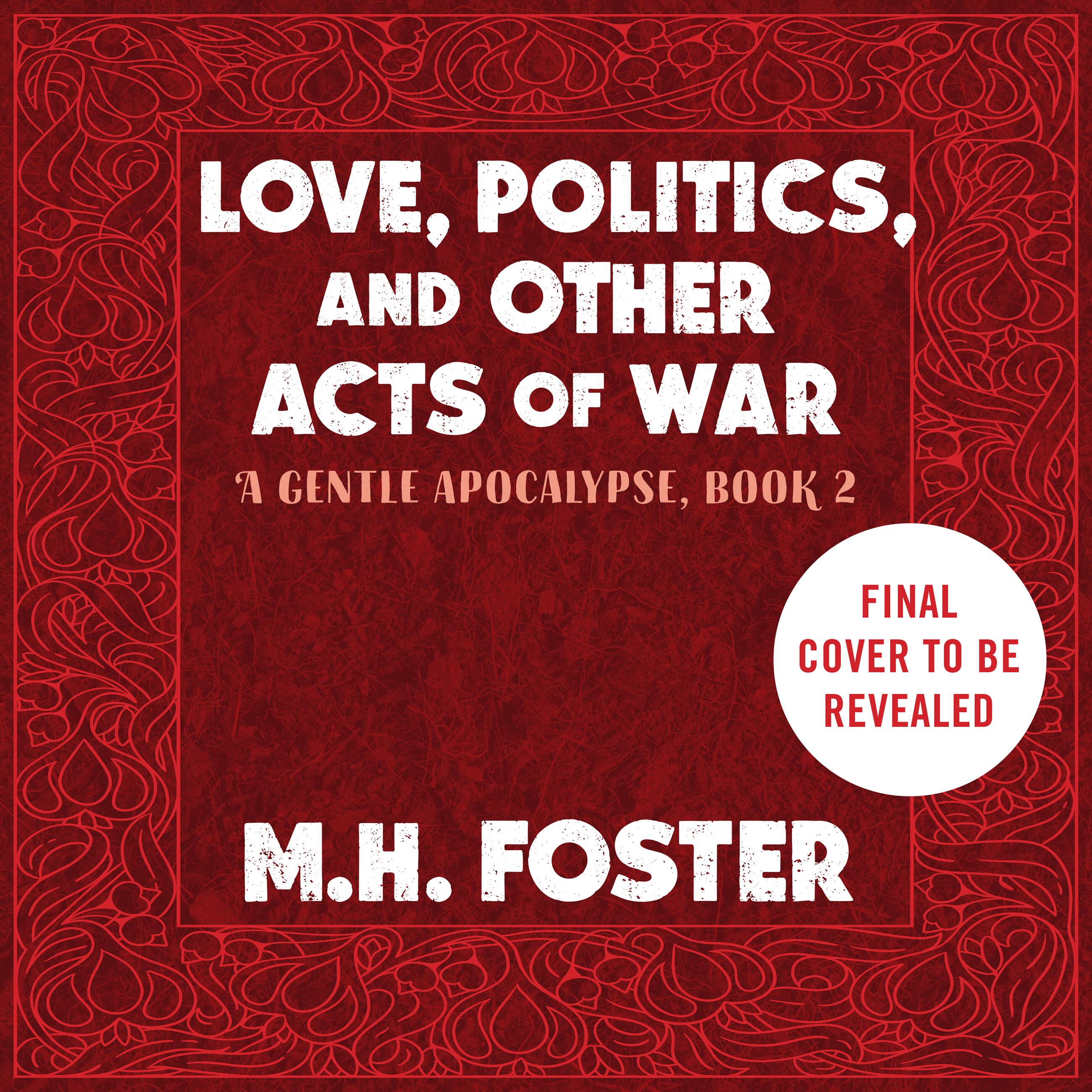 Love, Politics, and Other Acts of War by M. H. Foster | Hachette Book Group