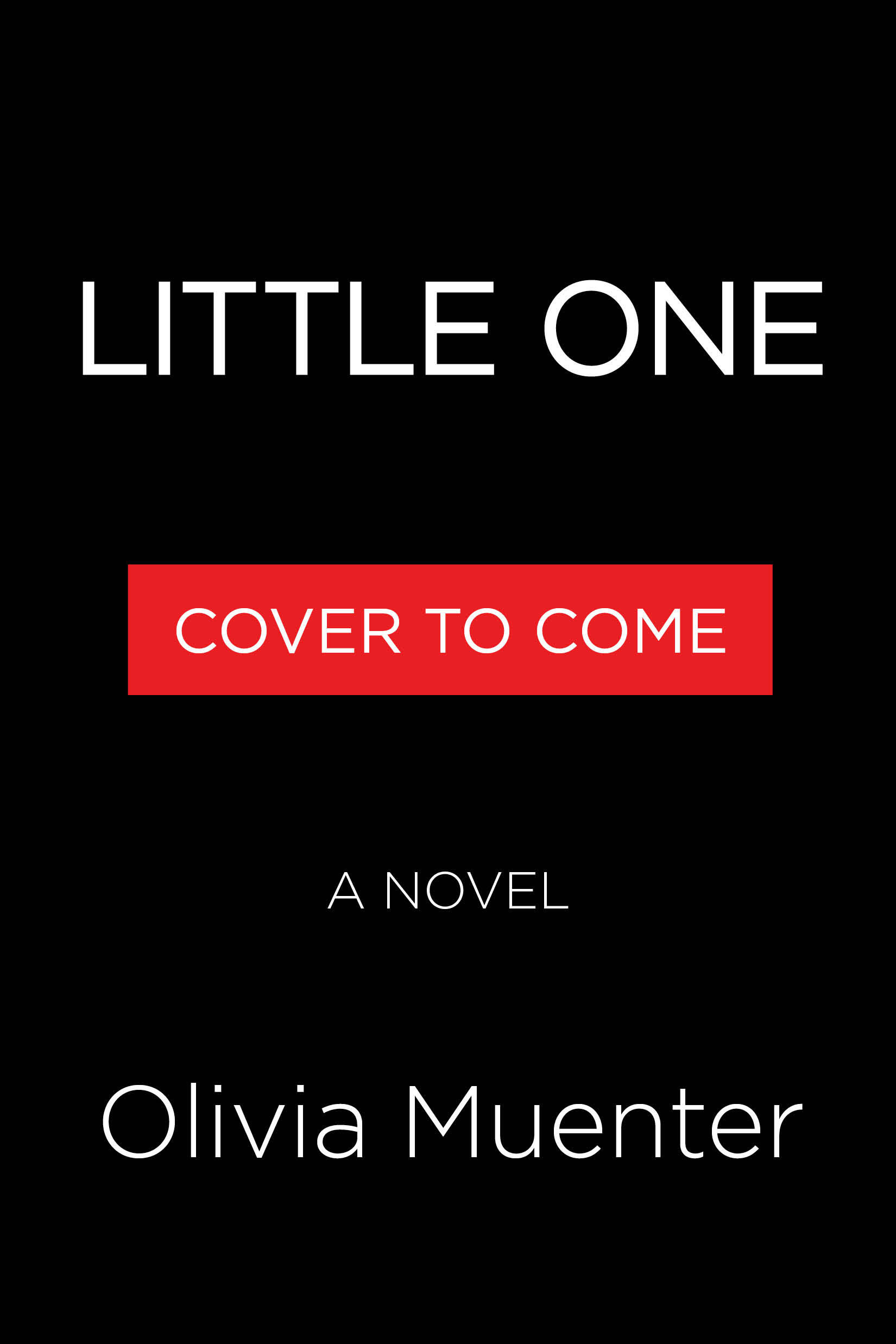 Little One by Olivia Muenter | Hachette Book Group