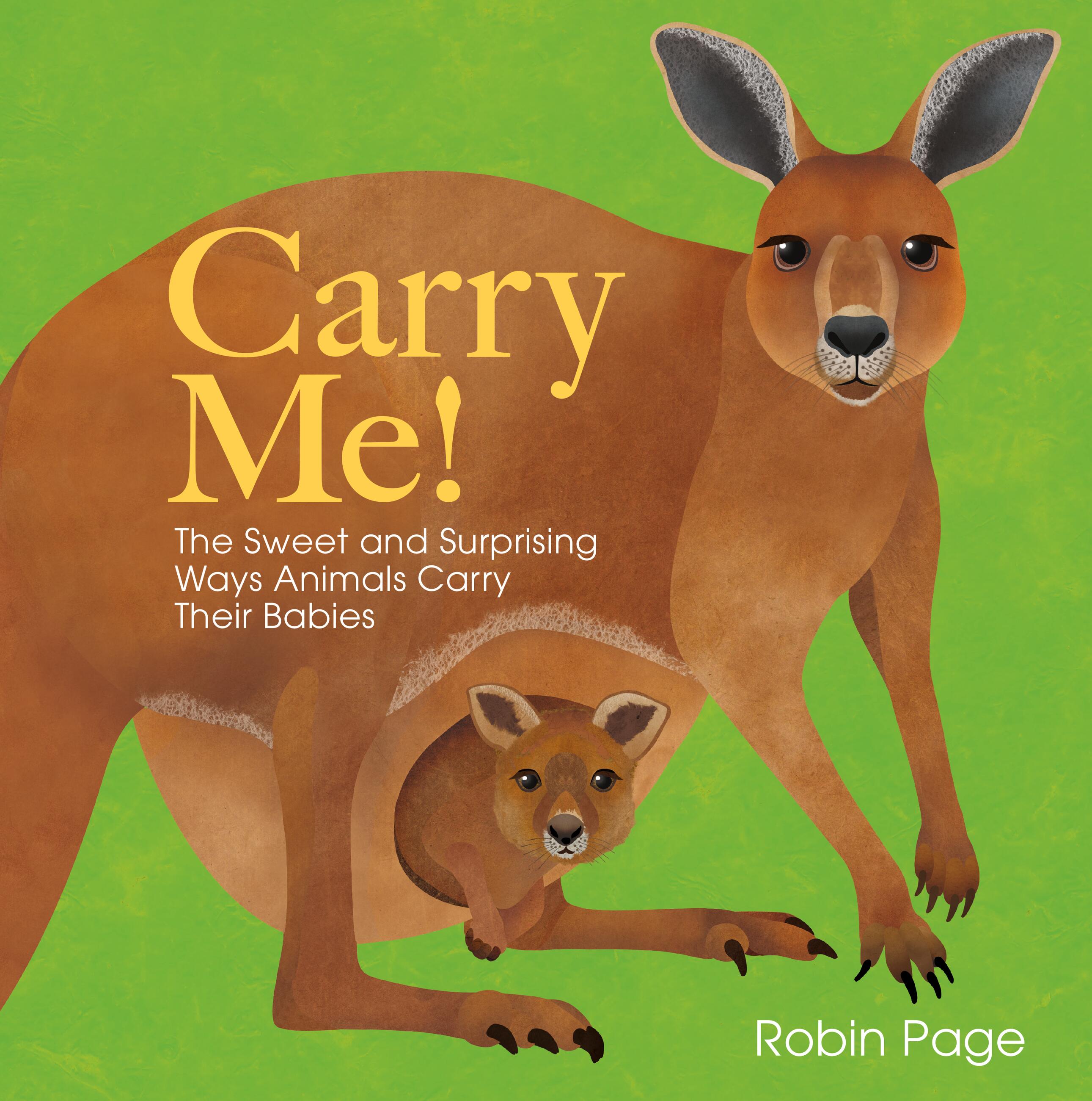 Carry Me! by Robin Page | Hachette Book Group