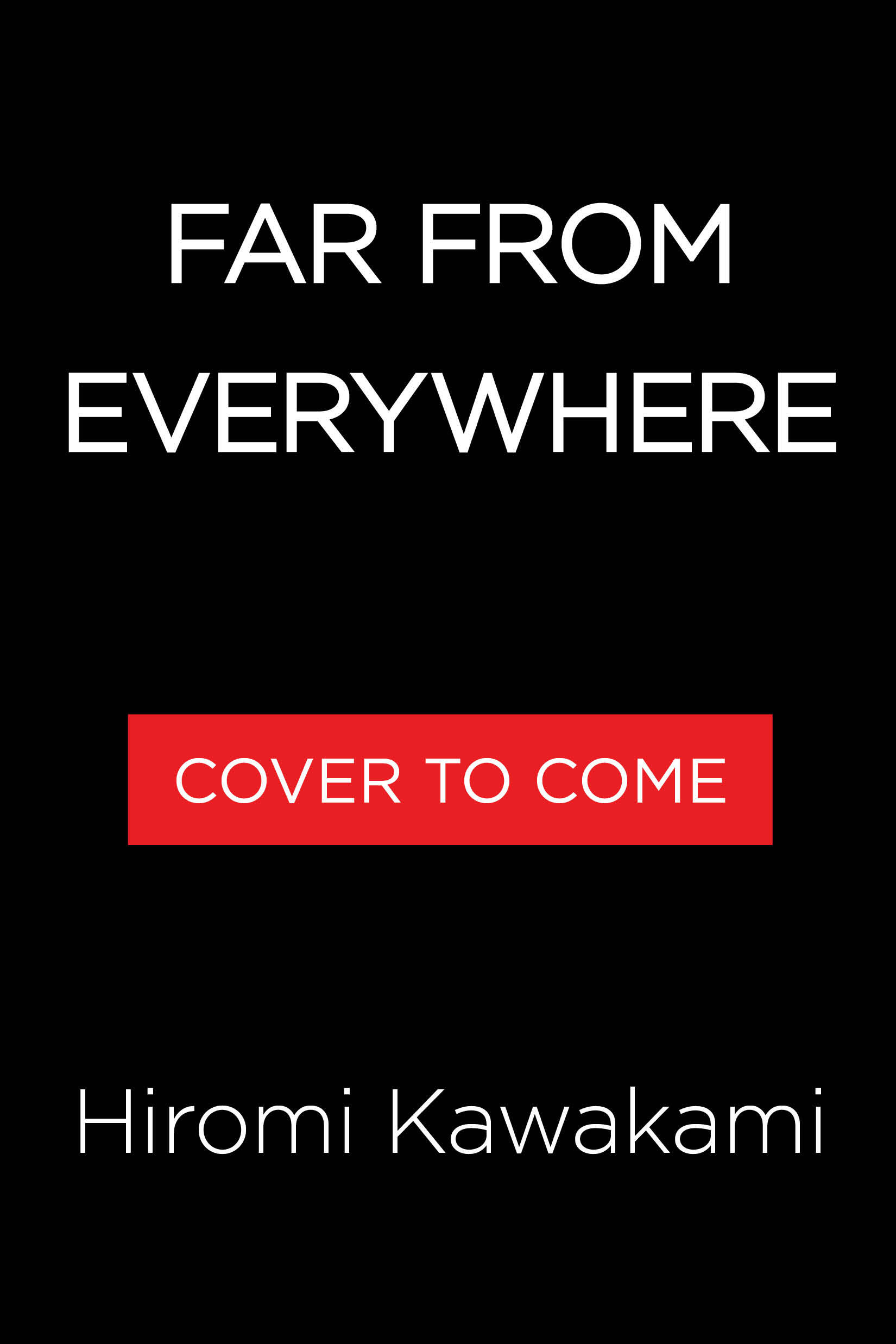 Far from Everywhere by | Hachette Book Group