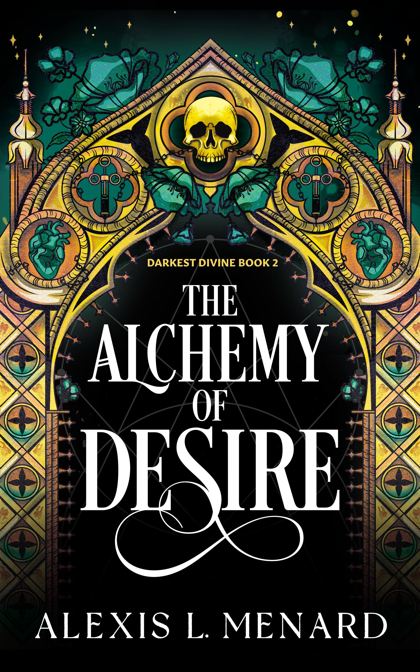 The Alchemy of Desire by Alexis L. Menard | Hachette Book Group