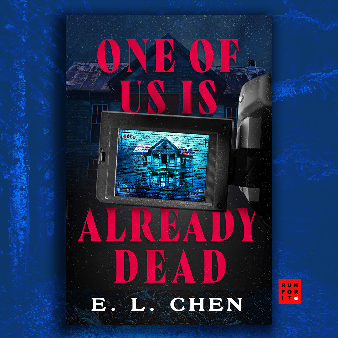 Cover Launch: ONE OF US IS ALREADY DEAD by E. L. Chen | Hachette Book Group